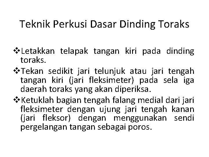 PEMERIKSAAN FISIK TORAKS Ani Sutriningsih Teknik Pemeriksaan Fisik