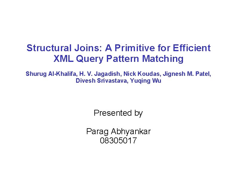 Structural Joins A Primitive for Efficient XML Query