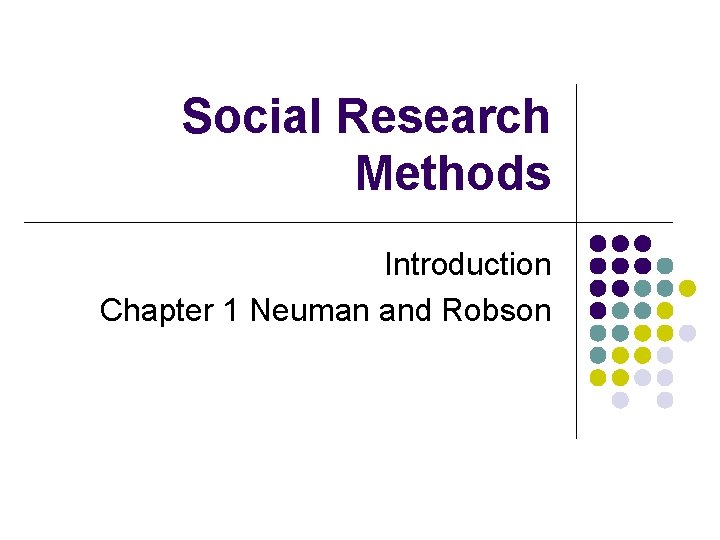 Social Research Methods Introduction Chapter 1 Neuman and