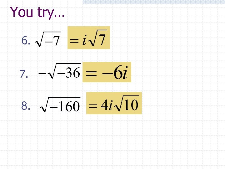 Imaginary Complex Numbers Once upon a time In