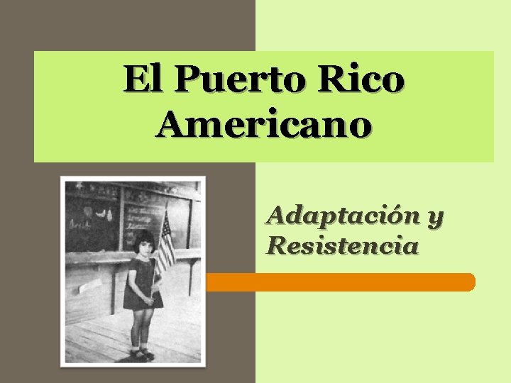 El Puerto Rico Americano Adaptacin y Resistencia La
