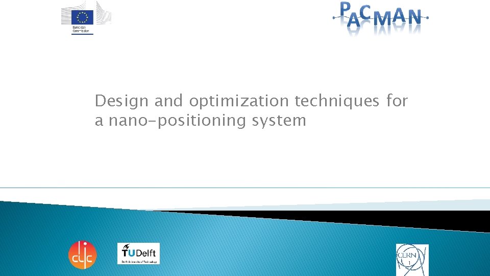 Design and optimization techniques for a nanopositioning system