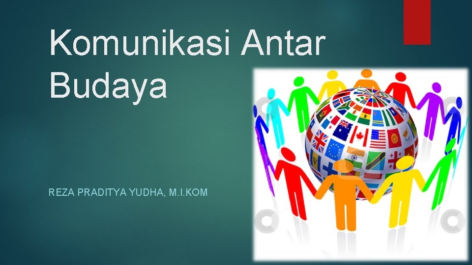 Komunikasi Antar Budaya REZA PRADITYA YUDHA M I