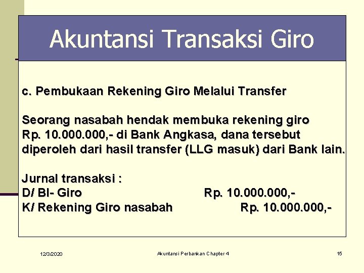 Akuntansi Unit Giro 1232020 Akuntansi Perbankan Chapter 4