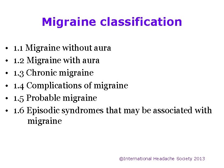 INTERNATIONAL CLASSIFICATION of HEADACHE DISORDERS 3 rd edition