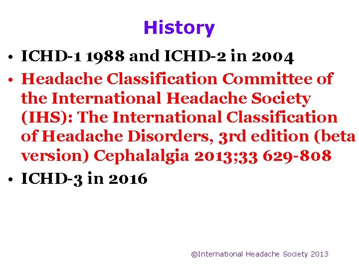 INTERNATIONAL CLASSIFICATION of HEADACHE DISORDERS 3 rd edition
