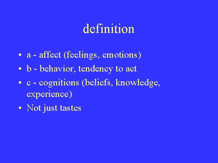 attitudes definition a affect feelings emotions b behavior
