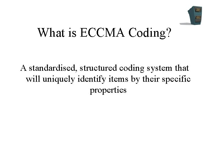 ECCMA Coding Concept Explanation Value Proposition What is