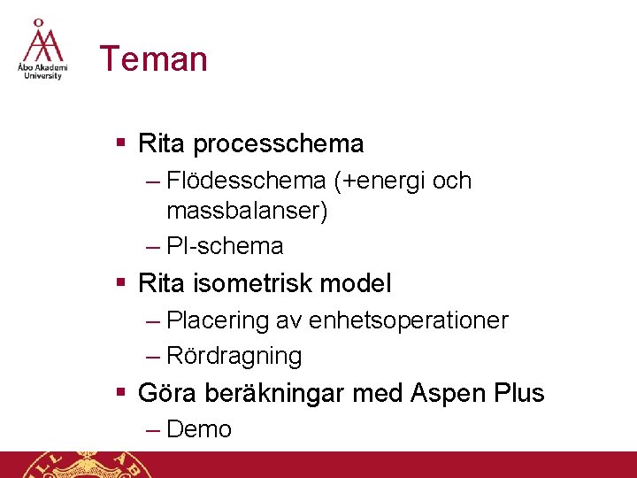 Fabriksplanering Ritningar och processimulering Teman Rita processchema ...