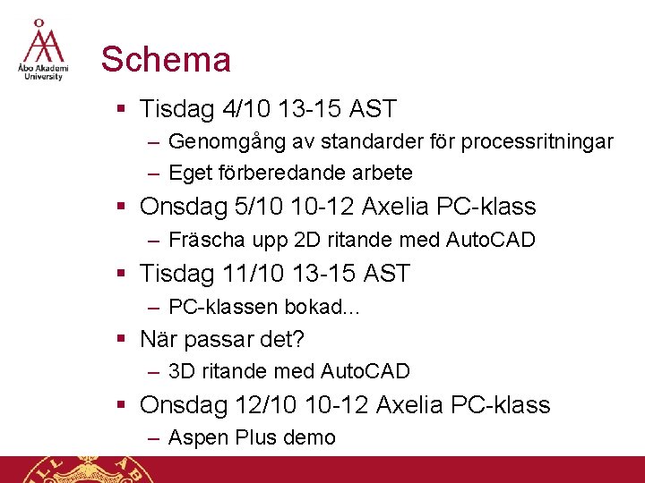 Fabriksplanering Ritningar och processimulering Teman Rita processchema ...