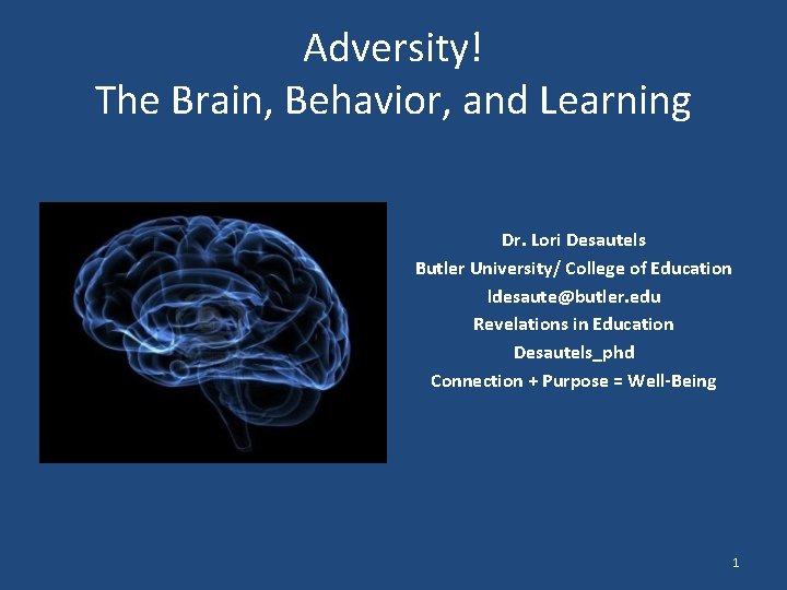 Adversity The Brain Behavior and Learning Dr Lori
