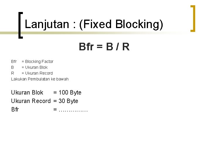 SISTEM BERKAS PERTEMUAN KE3 PARAMETER PENYIMPANAN SEKUNDER Metode