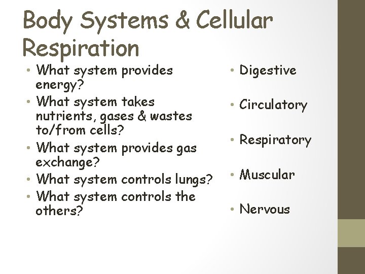Respiratory Muscular Skeletal Systems Specialized Tissues What are