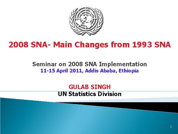 2008 SNA Main Changes from 1993 SNA Seminar