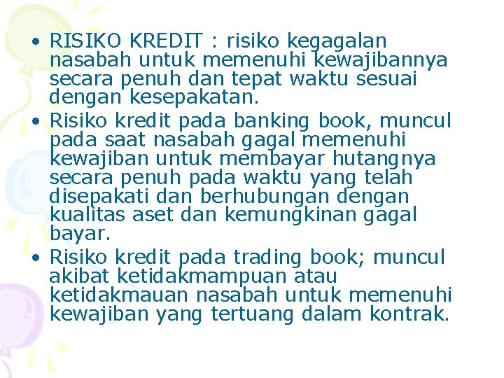 LESSON 10 KARAKTERISTIK RISIKO PERBANKAN SYARIAH KARAKTERISTIK RISIKO