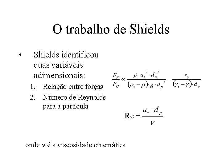 Sedimentos e hidrologia Transporte de sedimentos em rios