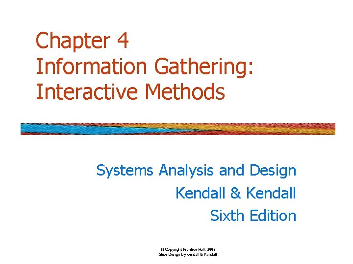 Chapter 4 Information Gathering Interactive Methods Systems Analysis