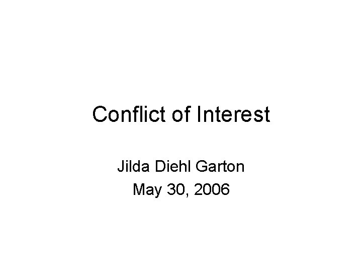 Conflict of Interest Jilda Diehl Garton May 30