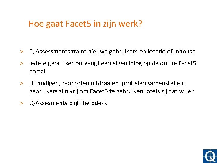 Wat is Facet 5 Wat is Facet 5