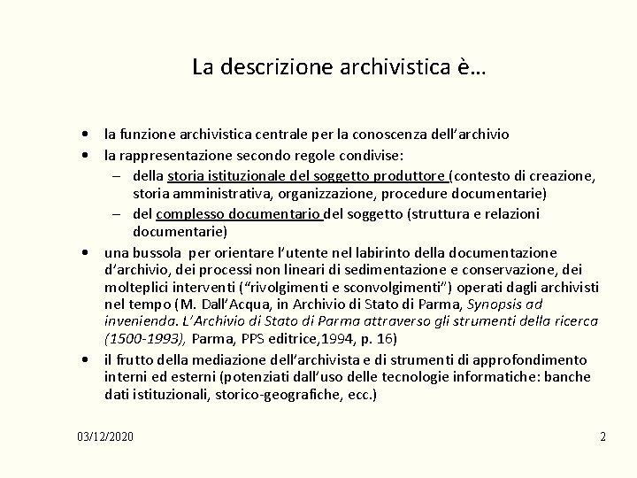 ARCHIVISTICA GENERALE Modulo 8 La descrizione archivistica 2013