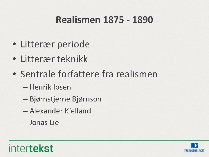 Kapittel 6 Realisme og naturalisme 1850 1890 Ml