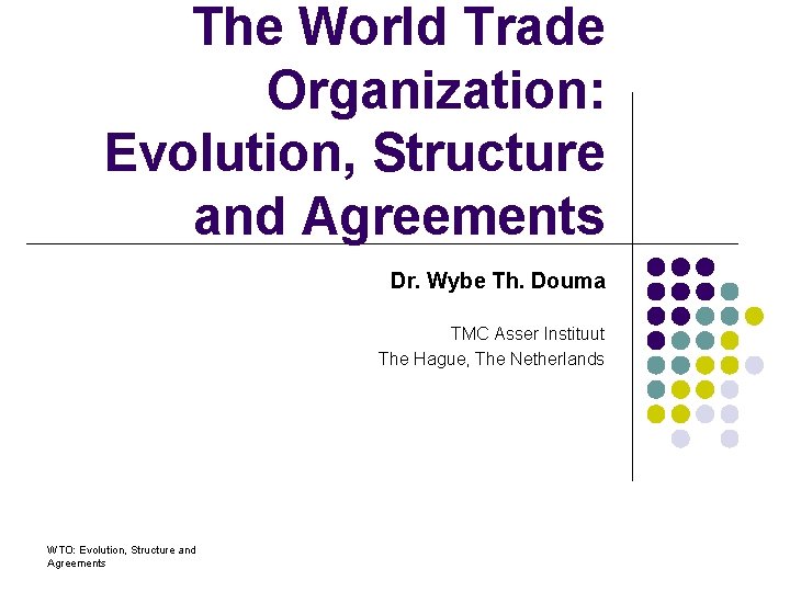 The World Trade Organization Evolution Structure and Agreements