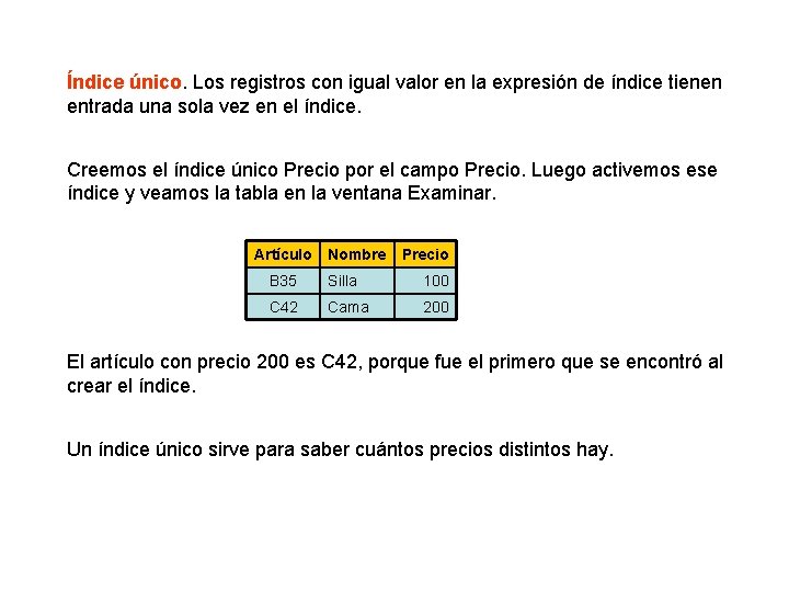 Tablas Una tabla es un archivo cuyo nombre