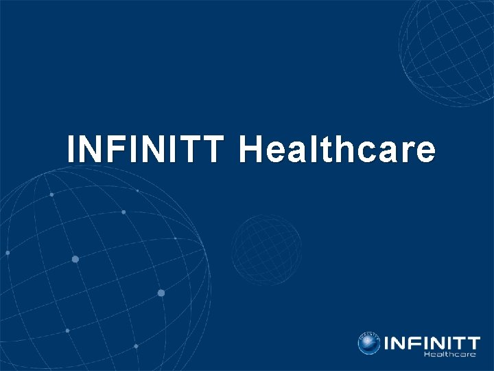INFINITT Healthcare Contents 1 2 3 4 5