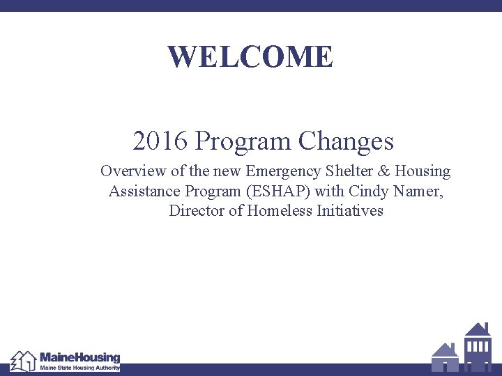 WELCOME 2016 Program Changes Overview of the new