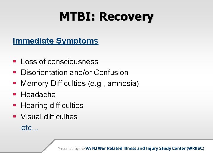 Mild Traumatic Brain Injury A Signature Injury of