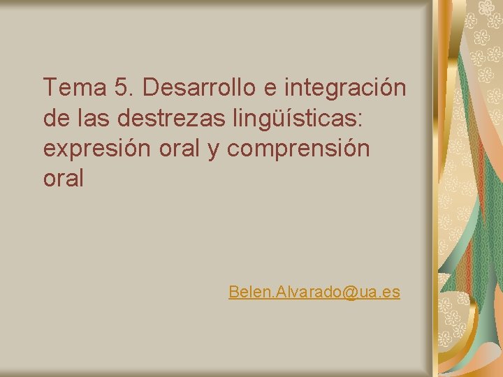 Tema 5 Desarrollo e integracin de las destrezas
