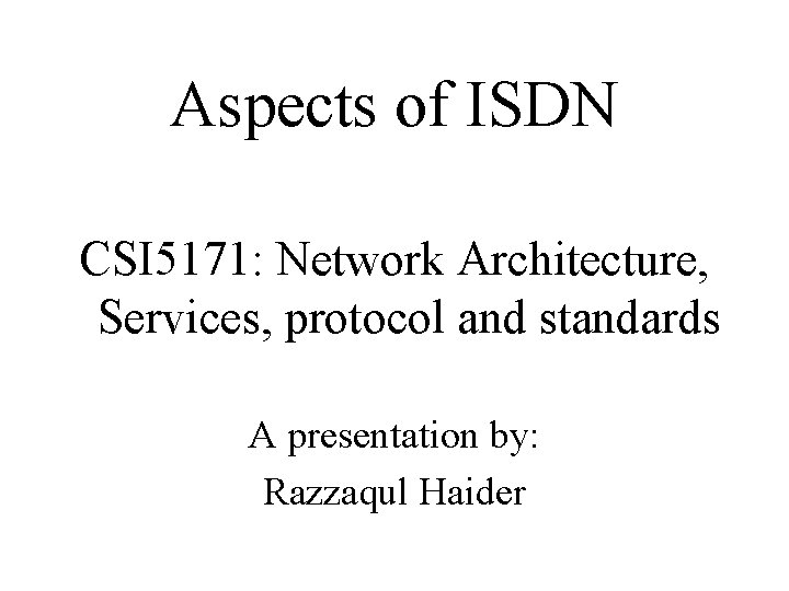 Aspects of ISDN CSI 5171 Network Architecture Services