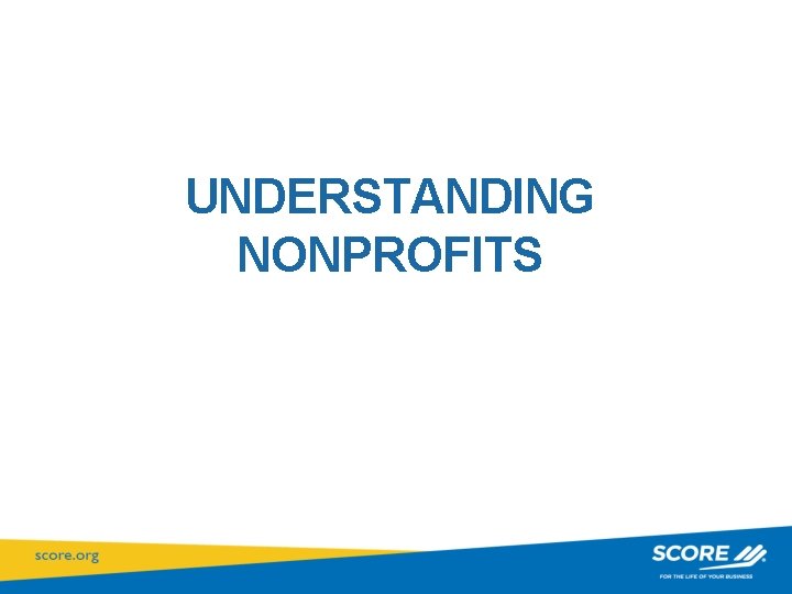 National Workshop Resource Presentation Title Understanding NonProfits ...