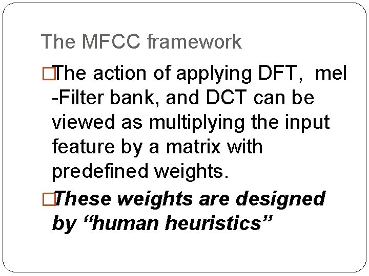 Acoustic Features for Speech Recognition From MelFrequency Cepstrum