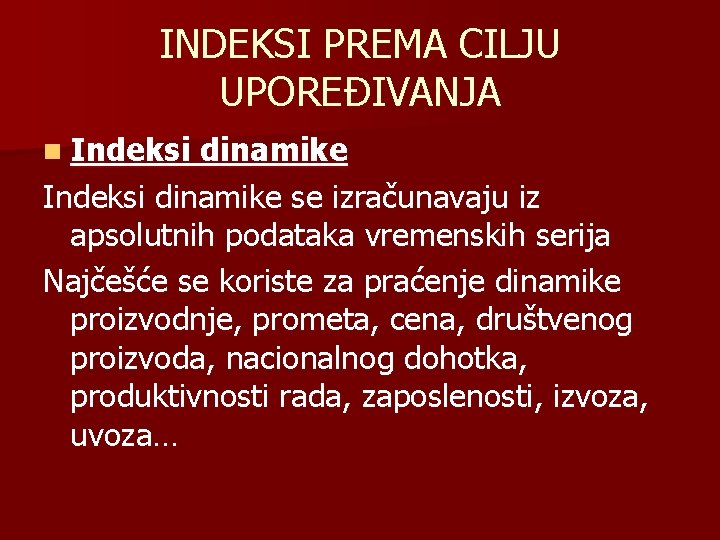 INDEKSI POJAM PRIMENA I VRSTE INDEKSA n Indeksi