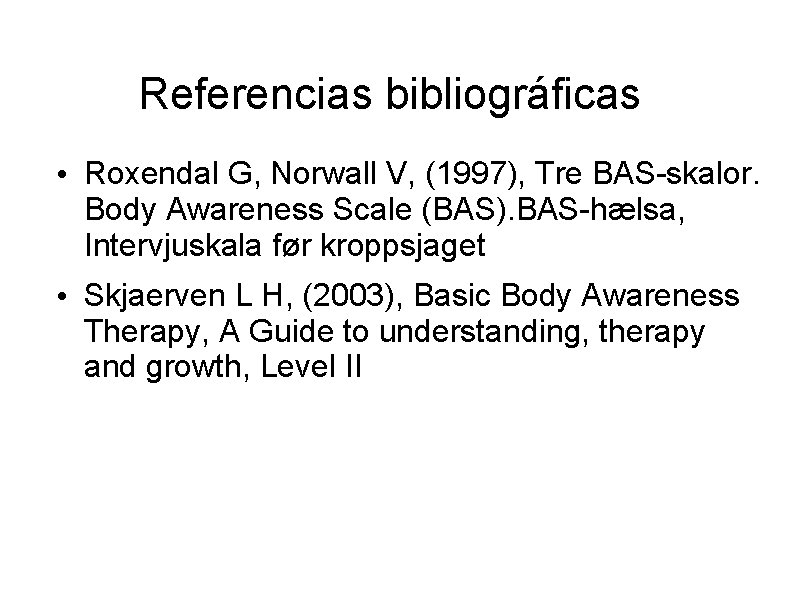 HERRAMIENTAS DE VALORACIN EN LA TERAPIA DE CONCIENCIA