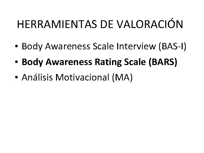 HERRAMIENTAS DE VALORACIN EN LA TERAPIA DE CONCIENCIA