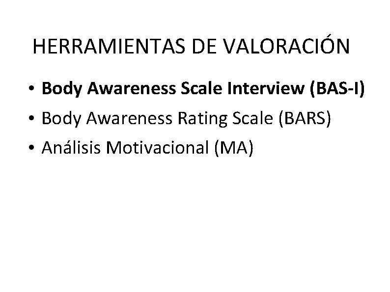 HERRAMIENTAS DE VALORACIN EN LA TERAPIA DE CONCIENCIA