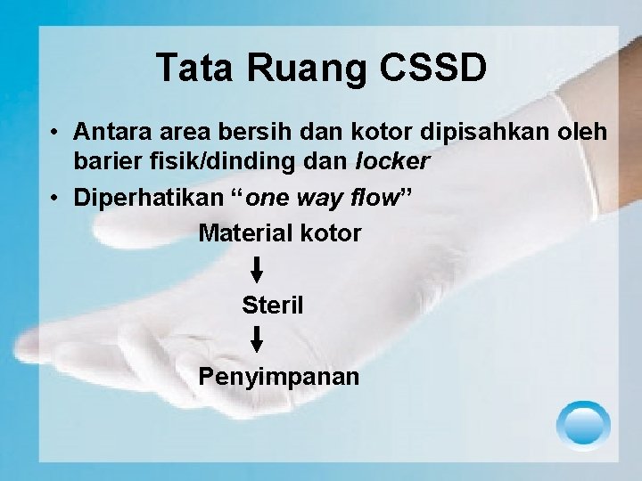 CSSD Central Sterile Supply departement Pusat kegiatan sterilisasi
