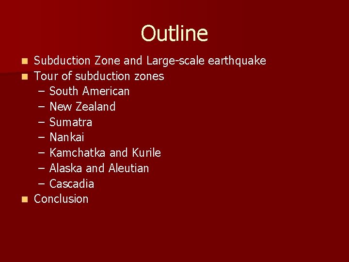 Subduction Zones of the World Comparison to the