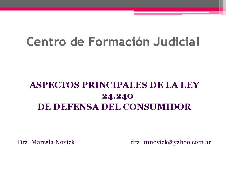 Centro de Formacin Judicial ASPECTOS PRINCIPALES DE LA