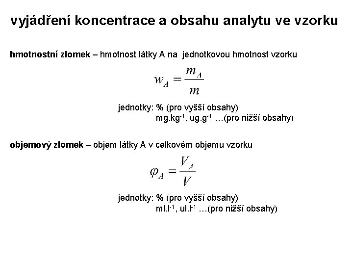 vyjden koncentrace a obsahu analytu ve vzorku molrn