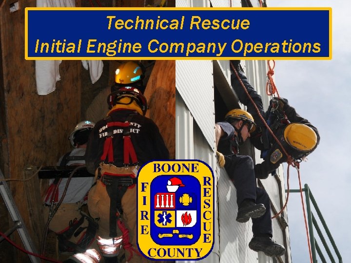 Technical Rescue Initial Engine Company Operations Technical Rescue
