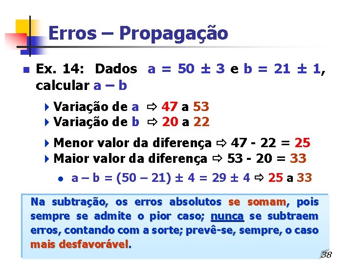 Clculo Numrico Mdulo III Erros Profs Bruno Correia