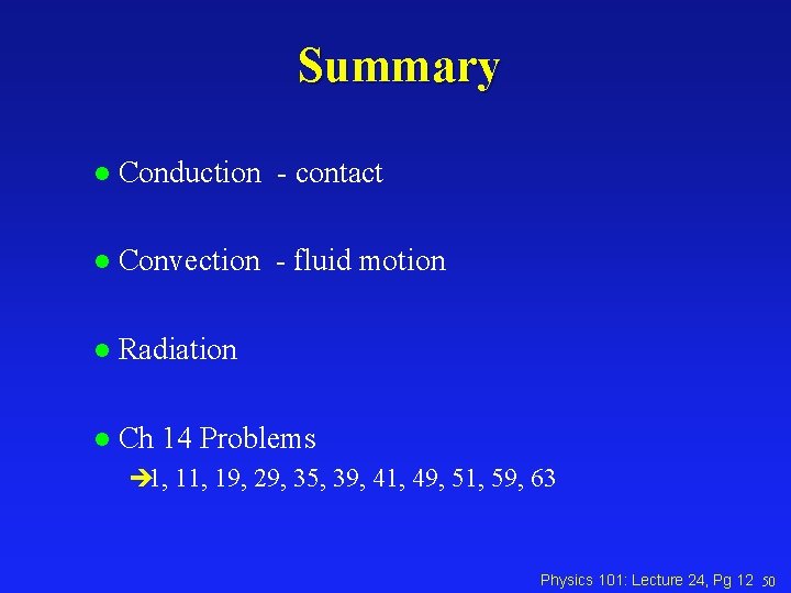 Final Physics 101 Lecture 24 Conduction ConvectionRadiation Physics