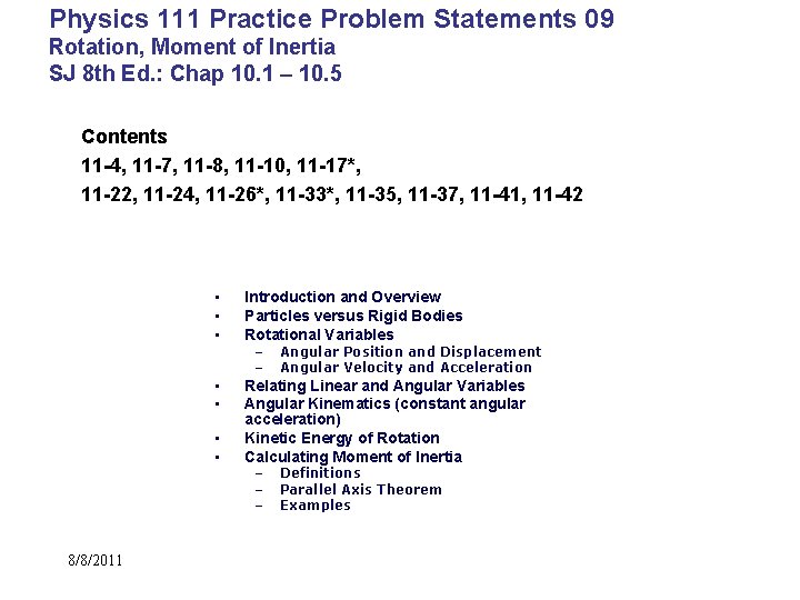 Physics 111 Practice Problem Statements 09 Rotation Moment