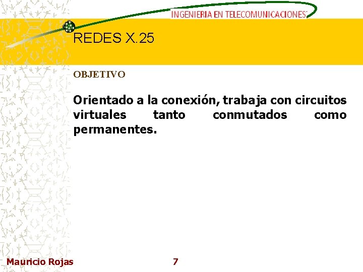 REDES DE COMPUTADORAS I REDES X 25 Mauricio