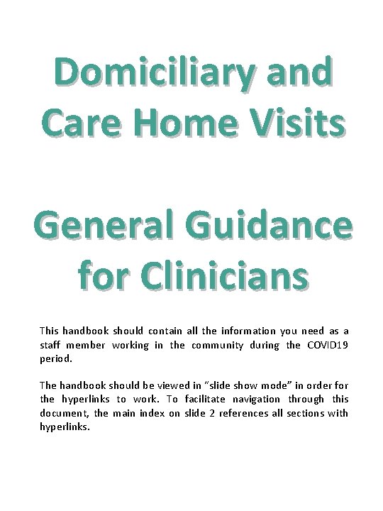 Domiciliary and Care Home Visits General Guidance for