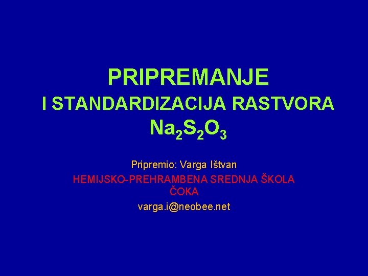 PRIPREMANJE I STANDARDIZACIJA RASTVORA Na 2 S 2