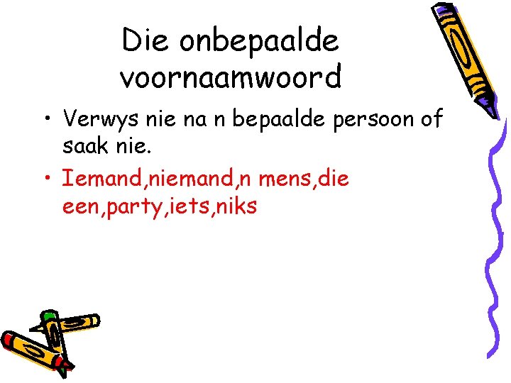 Woordsoorte Woordsoortonderskeiding Die woorde van n taal word